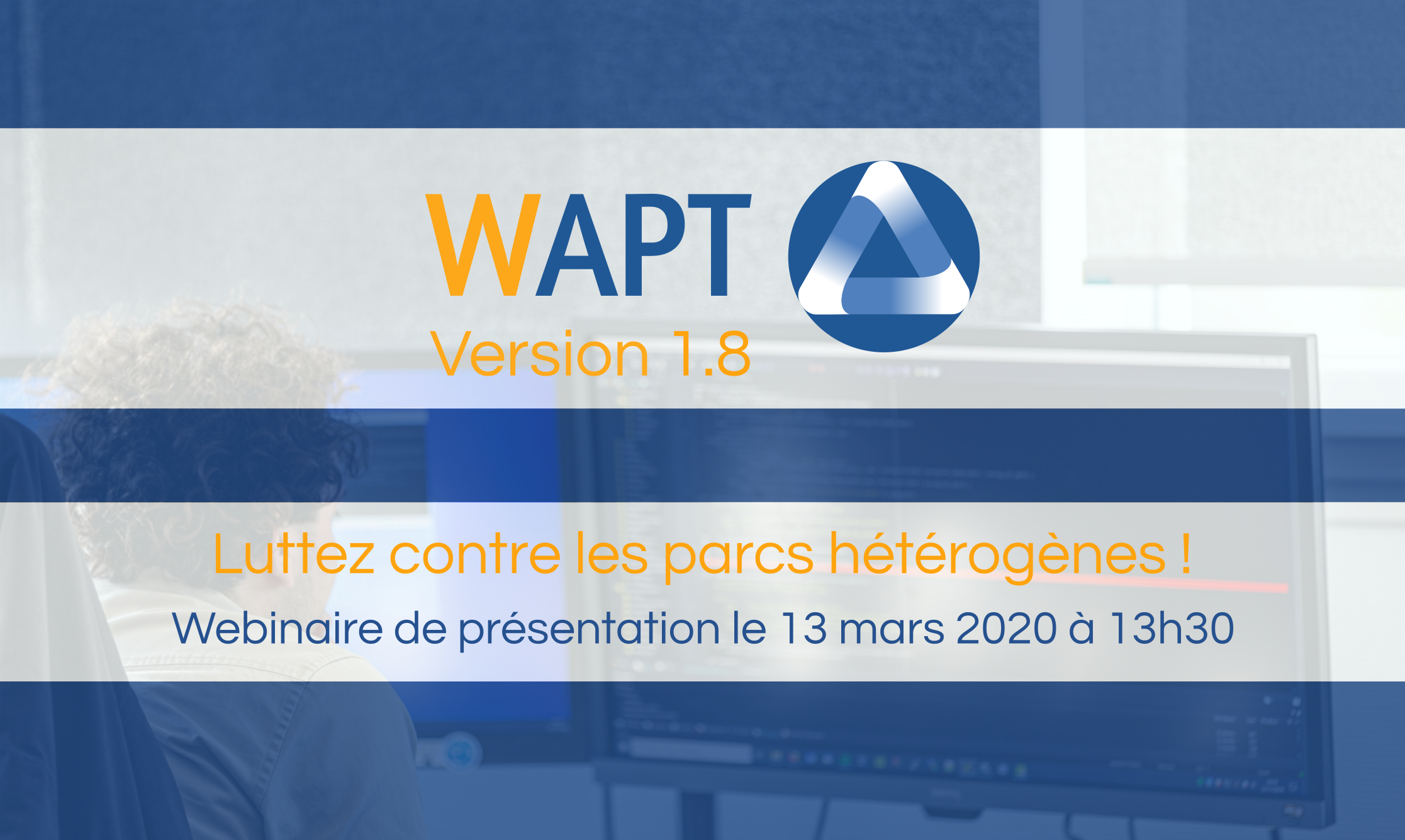 WEBINAIRE - Sortie de WAPT 1.8 | Événements Start up Les Pépites Tech